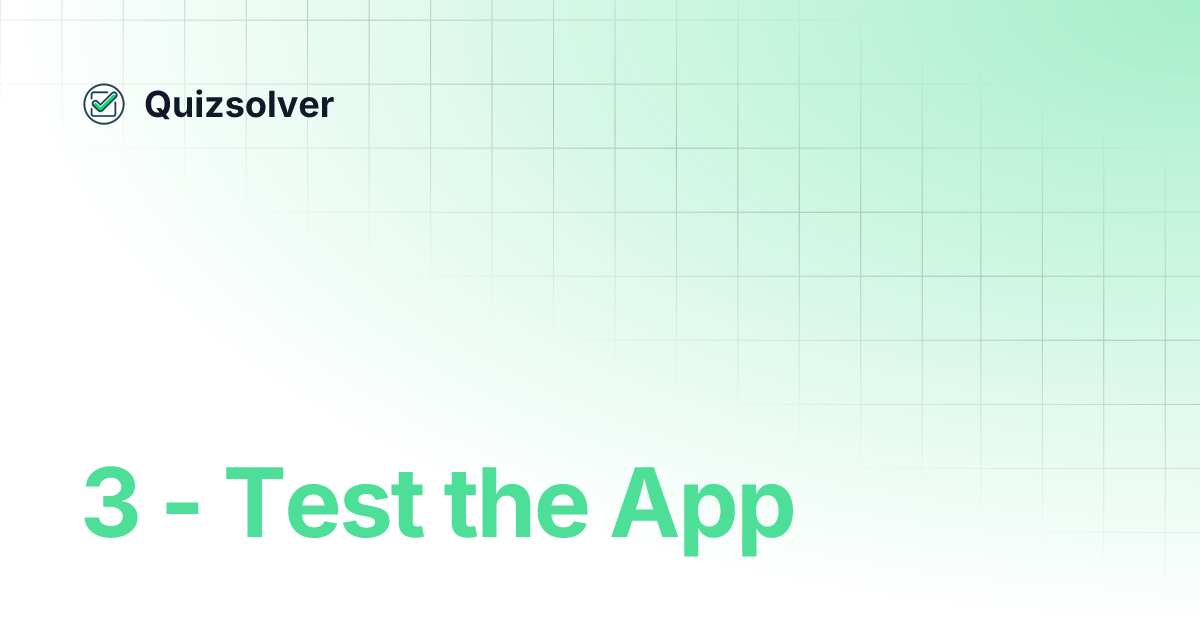 3 - Test the App | Quizsolver