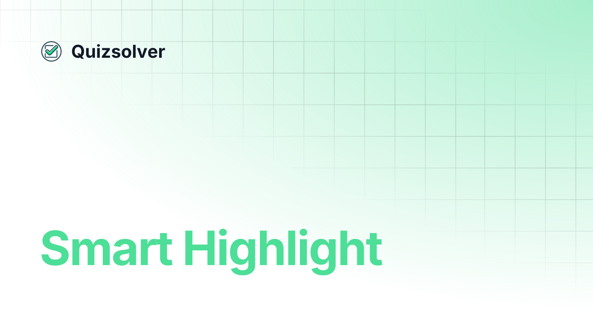 Smart Highlight | Quizsolver